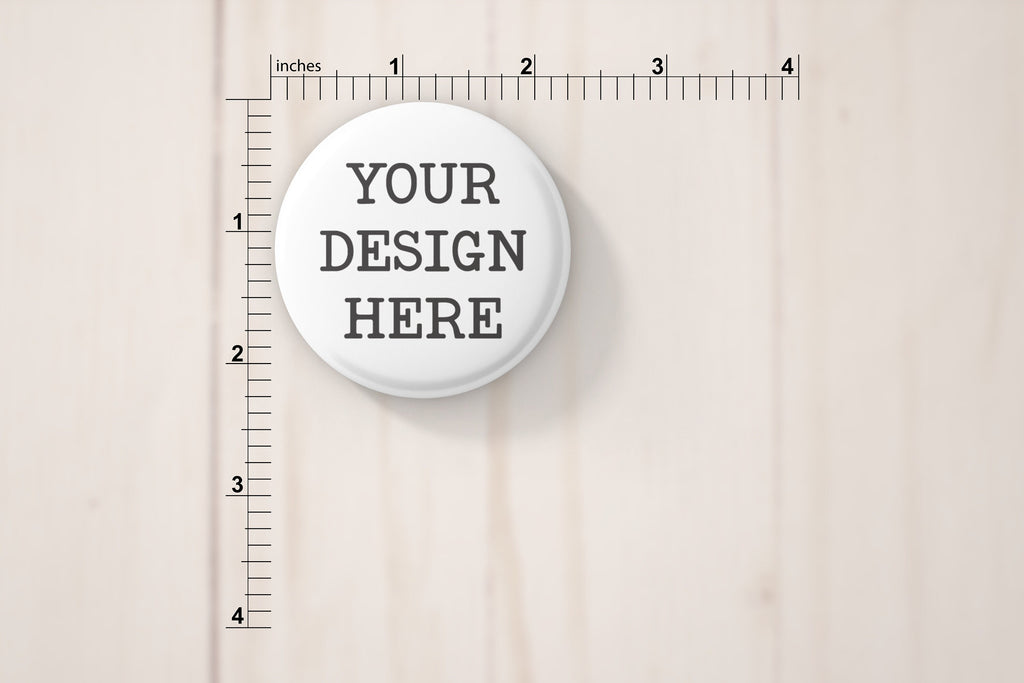 Custom Buttons Add Your Text, Design, or Photo | 2.25" or 3" Round Pin – Fig Tree Works